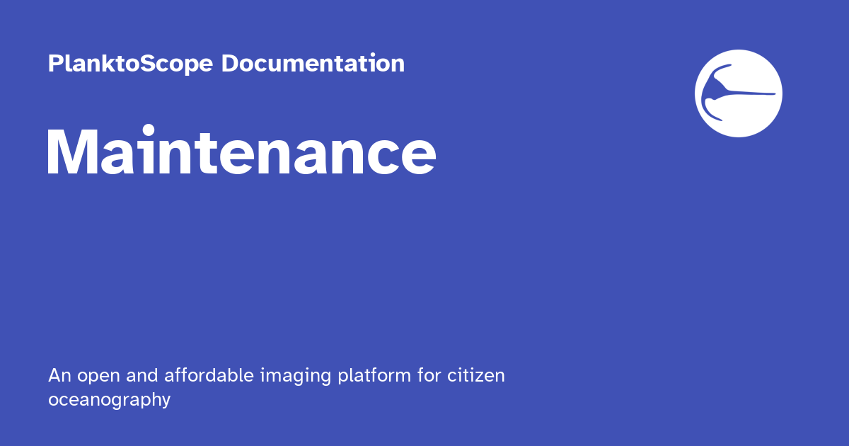 Maintenance - PlanktoScope Documentation