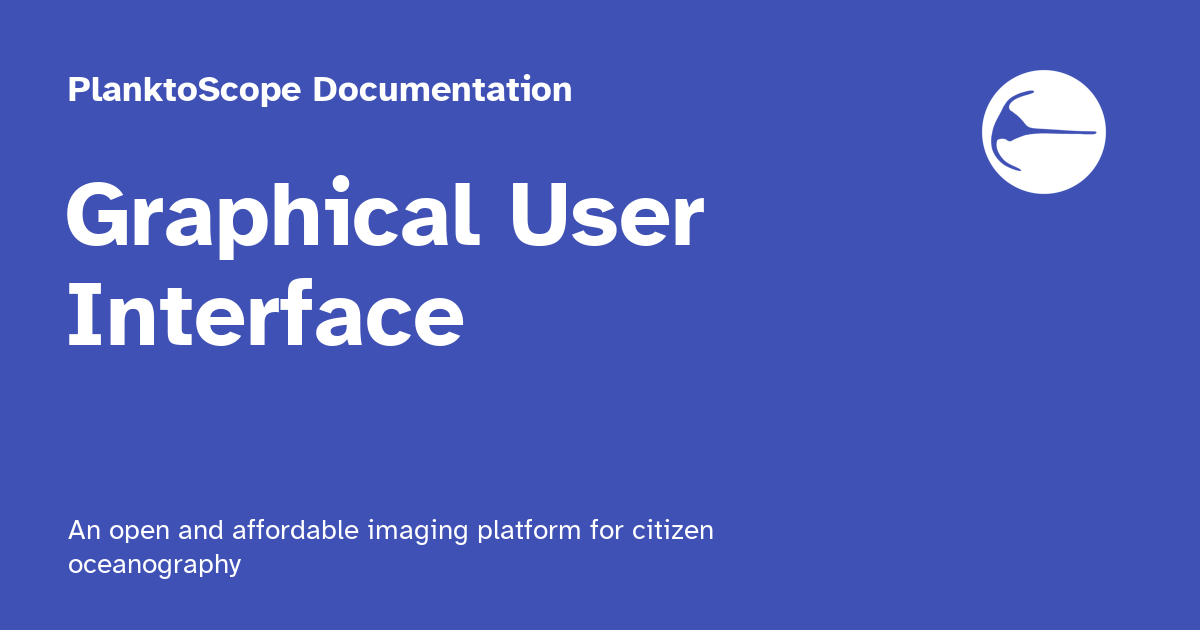 Graphical User Interface - PlanktoScope Documentation