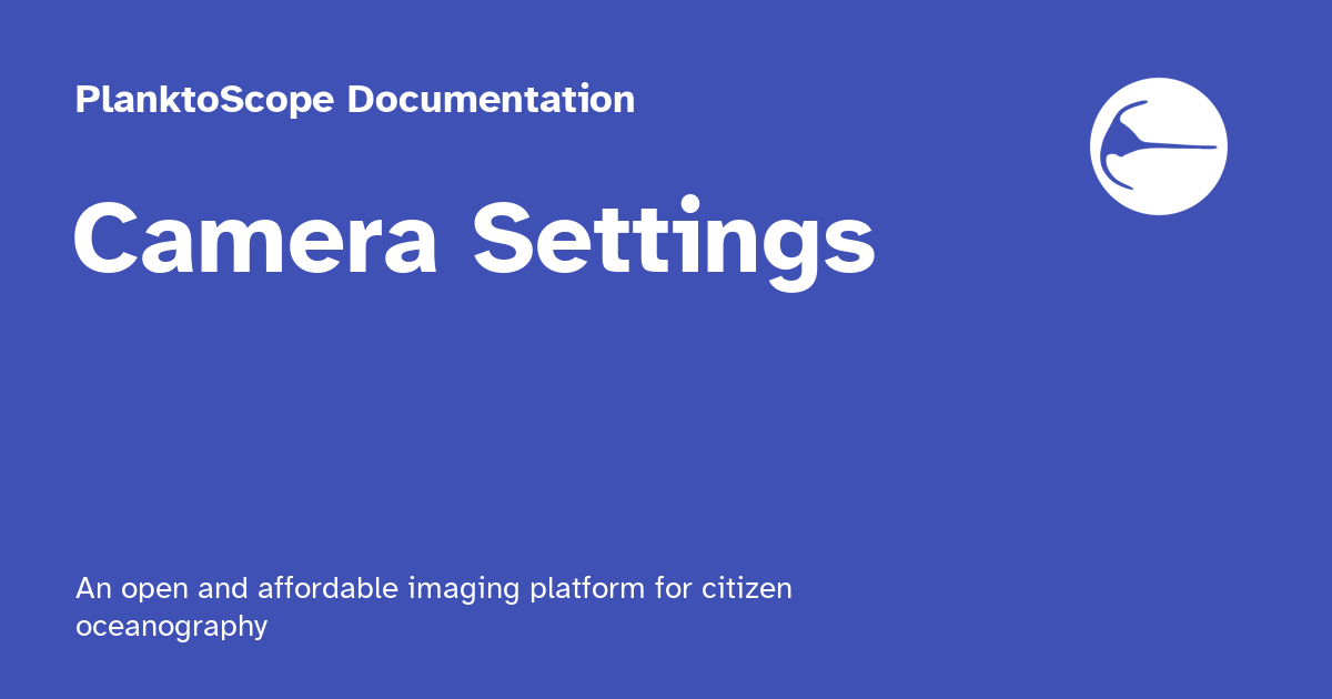 Camera Settings Planktoscope Documentation