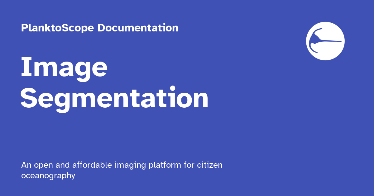 Image Segmentation Planktoscope Documentation