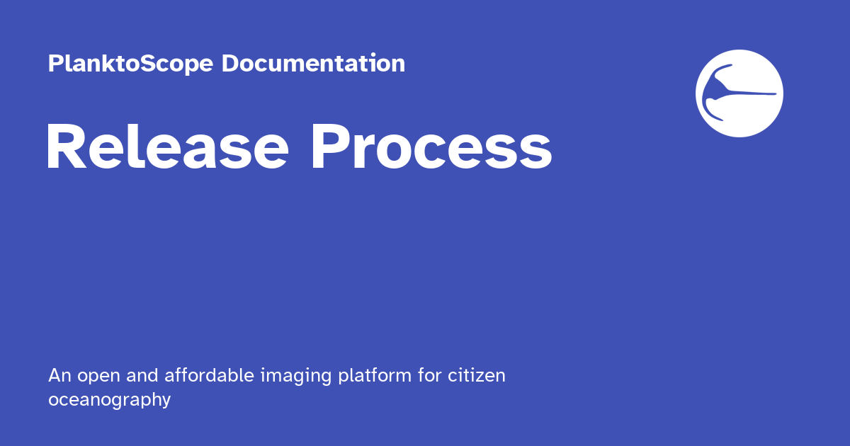 Release Process - PlanktoScope Documentation