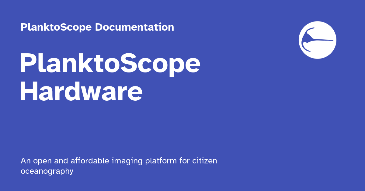 PlanktoScope Hardware - PlanktoScope Documentation