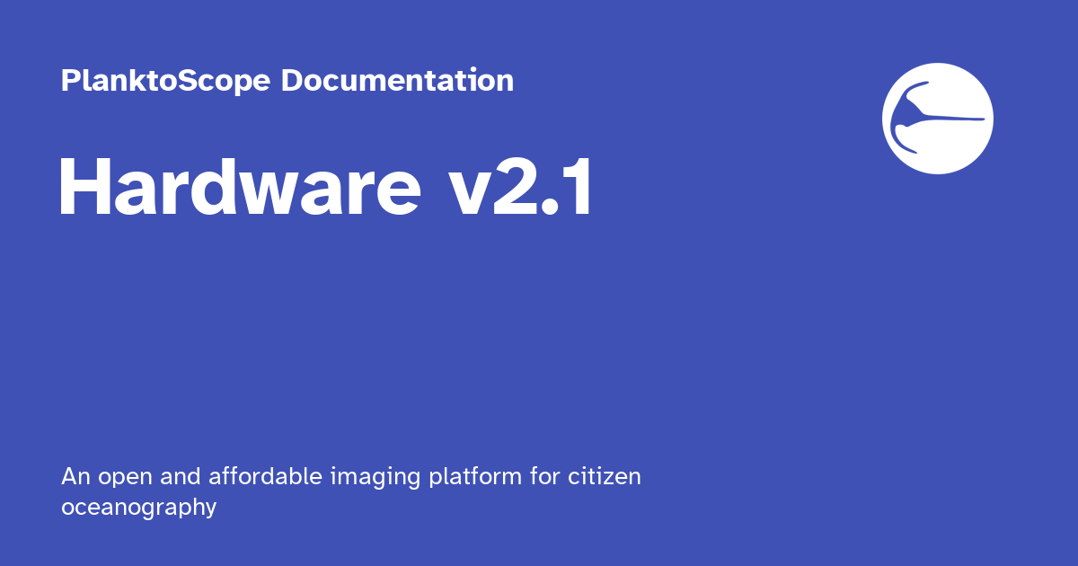 Hardware v2.1 - PlanktoScope Documentation