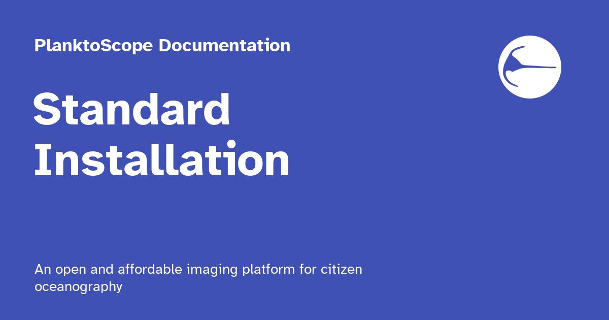 Standard Installation - PlanktoScope Documentation